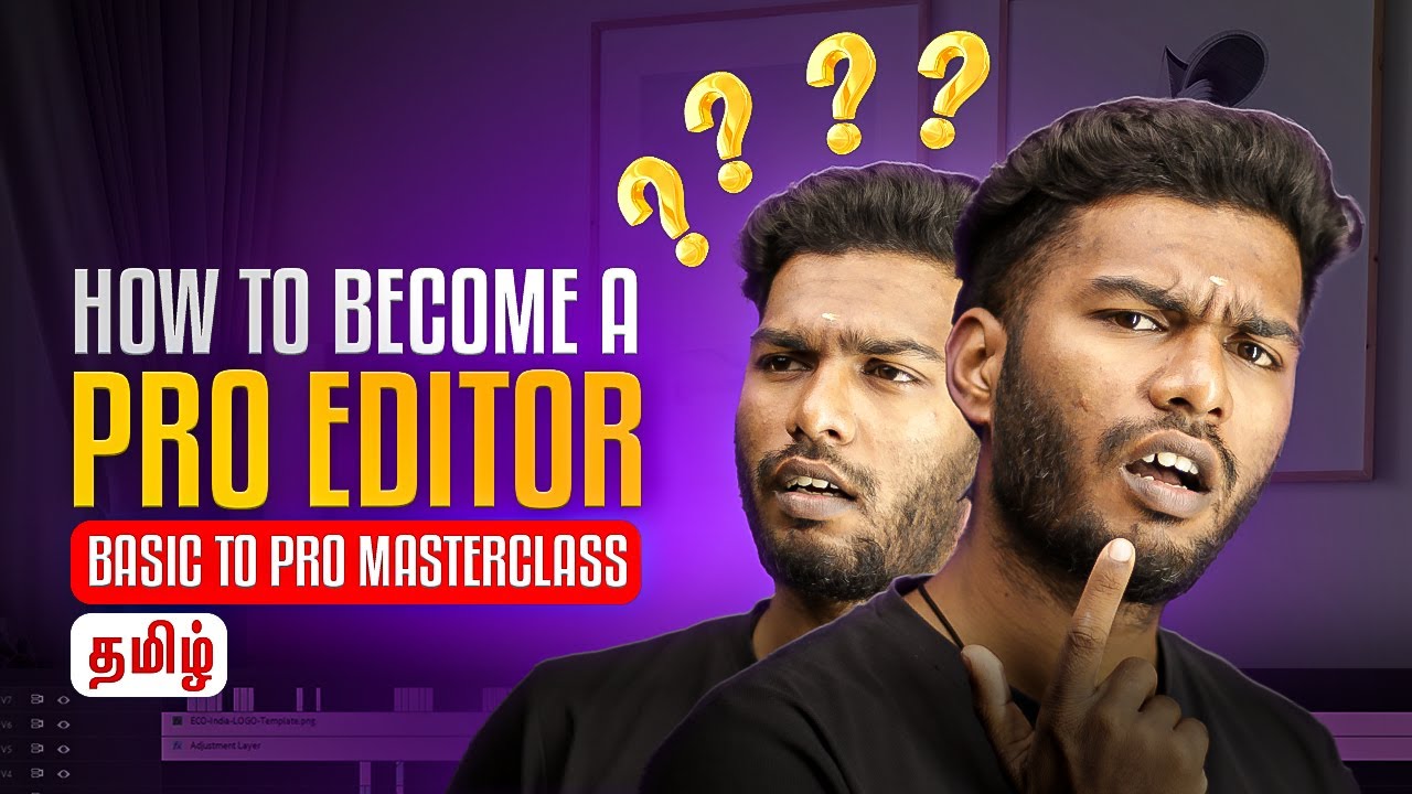 How to become a pro editor | BASIC TO PRO LEVEL 🔥 IN தமிழ் ...