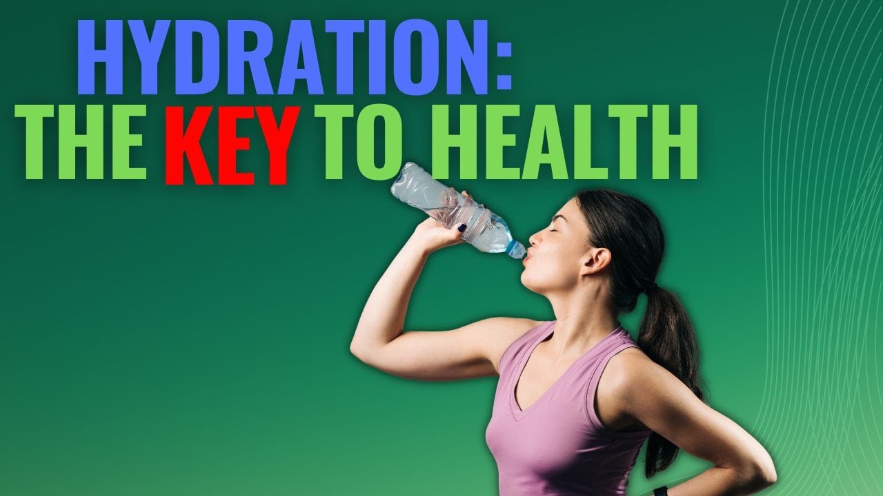 Hydration 101: The Importance of Staying Properly Hydrated - YouTube