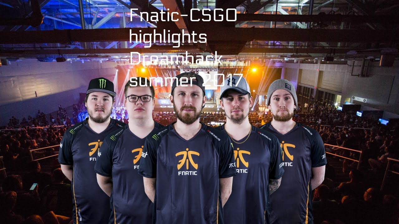 FNATIC-CS:GO HIGHLIGHTS DREAMHACK SUMMER 2017 - YouTube