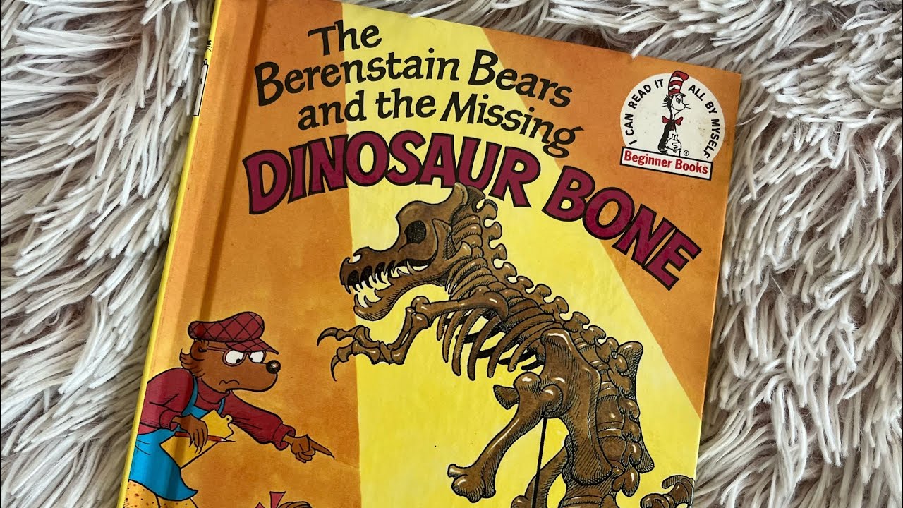 The Berenstain Bears and the Missing Dinosaur Bone - read aloud - YouTube