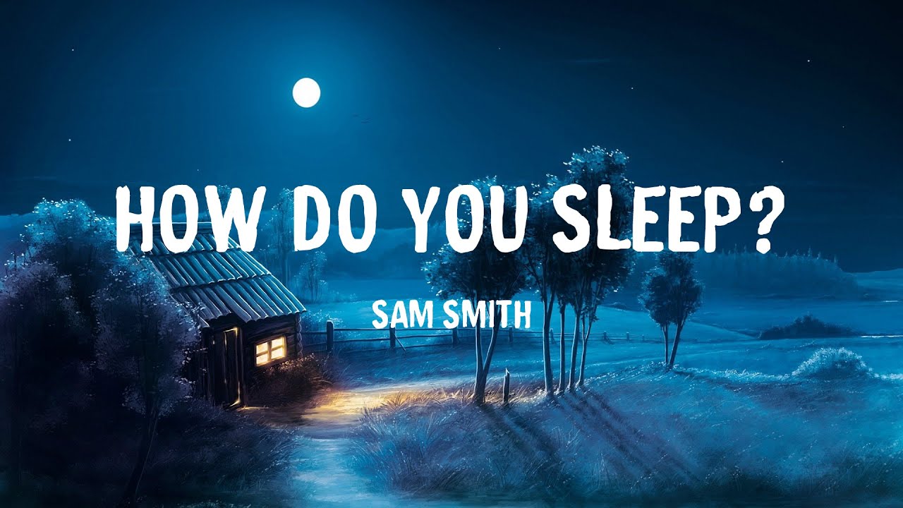 Sam Smith - How Do You Sleep? (Mix Lyrics) - YouTube