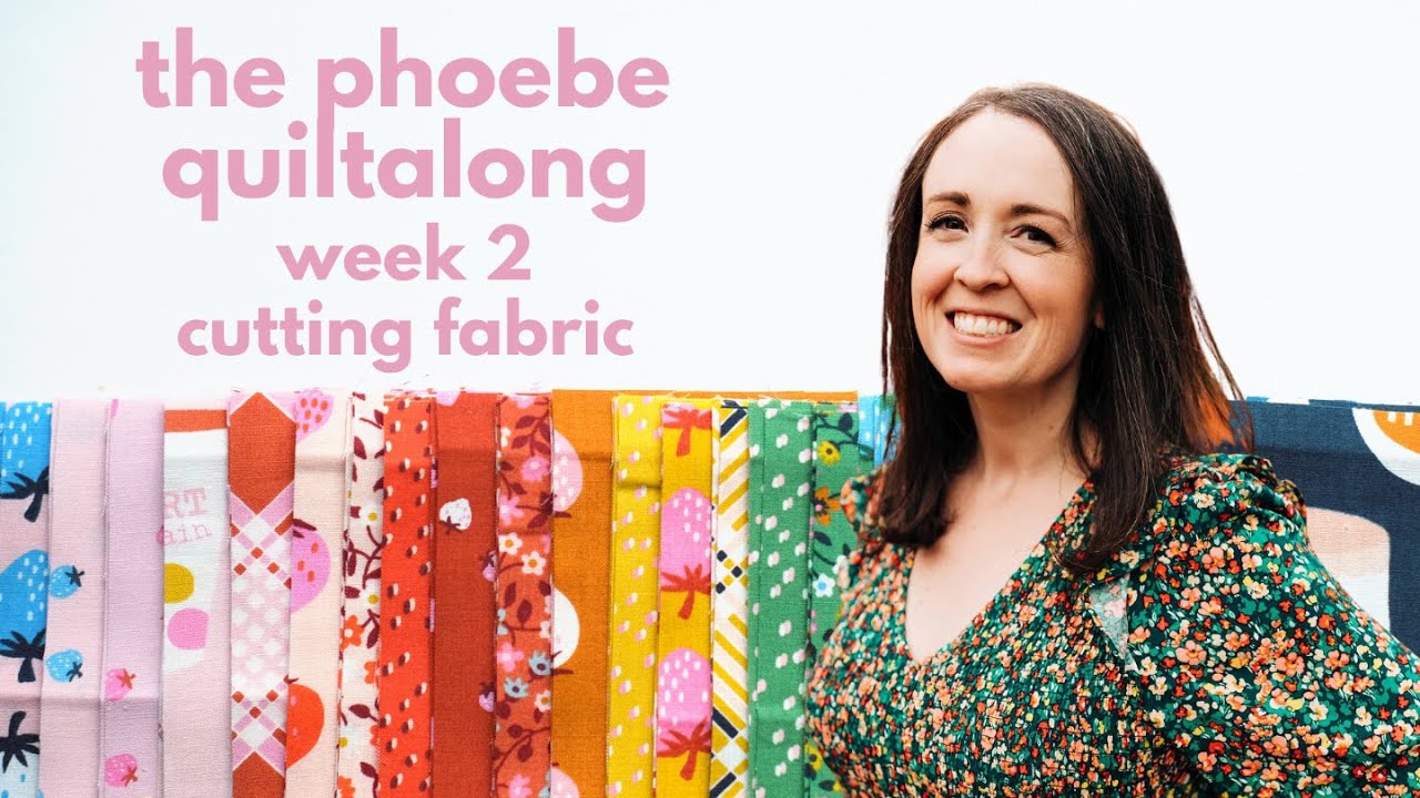 The Phoebe Quiltalong Week 2 - YouTube