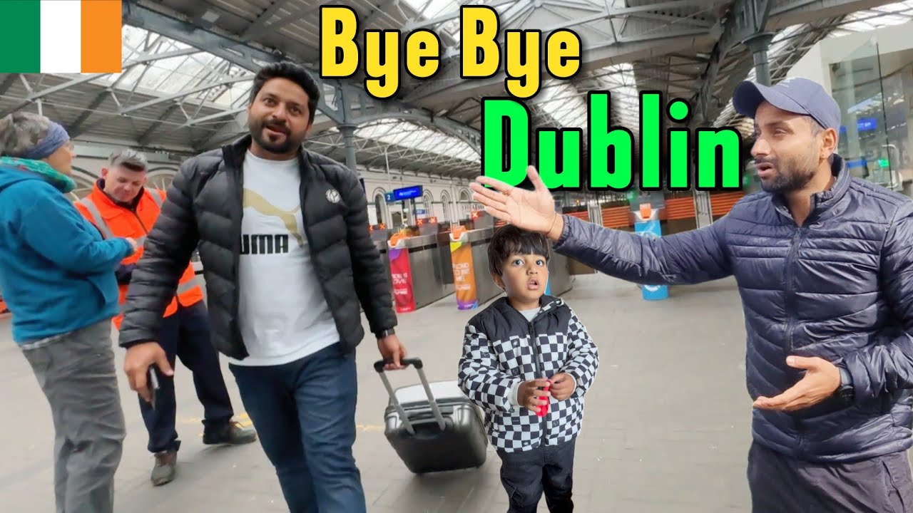 Last Day😐 Bye-Bye Dublin | Ryan Emotional Ho Gya | आयरलैंड में भारतीय - YouTube