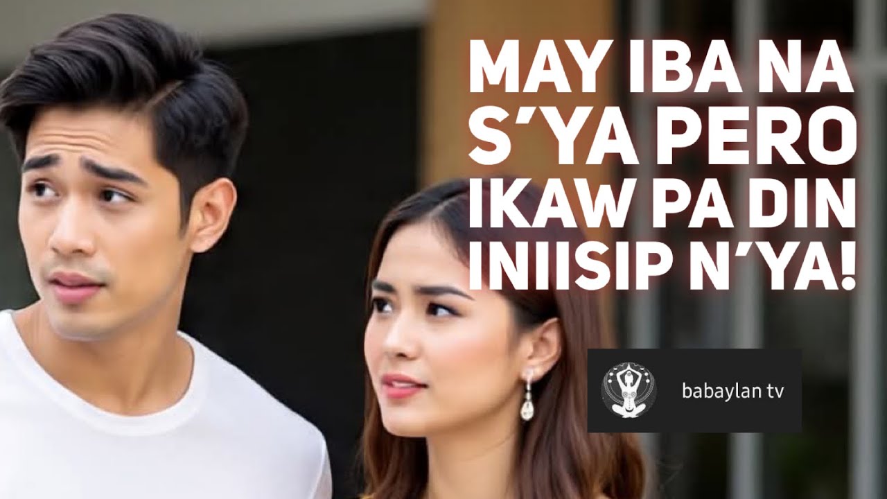 MAY IBA NA S'YA PERO IKAW PA DIN ANG NASA ISIP N'YA | TAGALOG TAROT ...