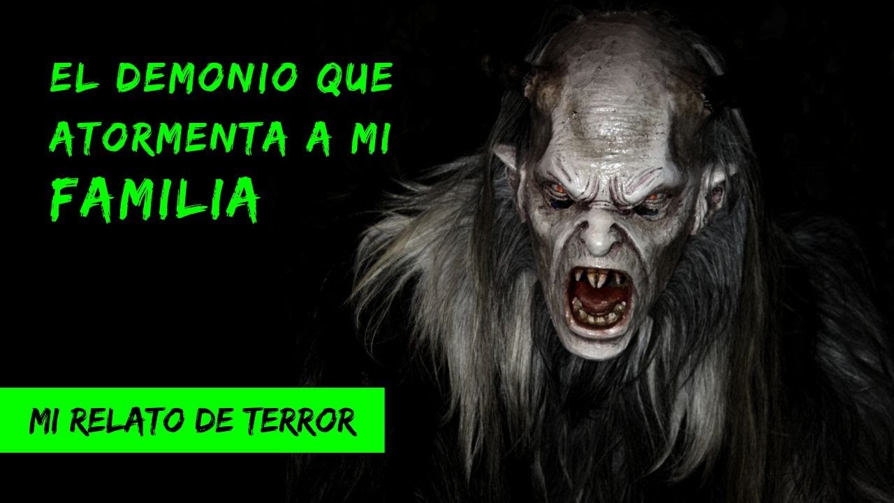 El DEMONIO Que Atormenta A Mi Familia | Historia De Terror - YouTube