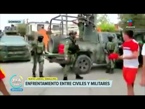 Militares y civiles protagonizan enfrentamiento en Nuevo Laredo | Noticias con Francisco Zea