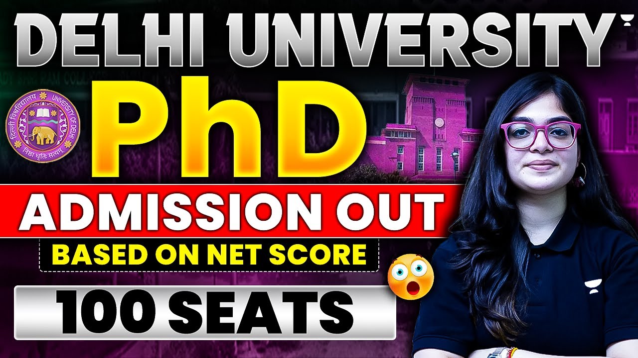 DU PhD Admissions Out | 1000+ Seats | Delhi University PhD Admissions ...
