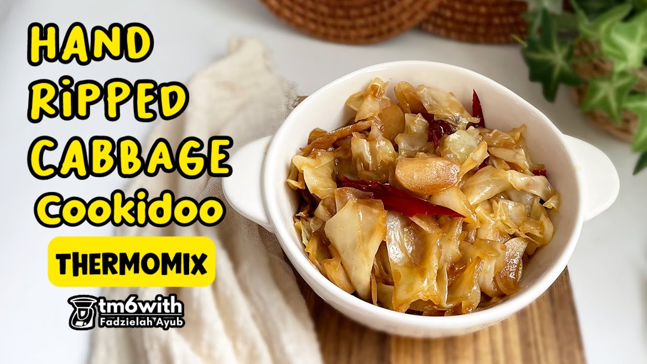 TM6: HAND RIPPED CABBAGE | KUBIS GORENG COOKIDOO THERMOMIX - YouTube