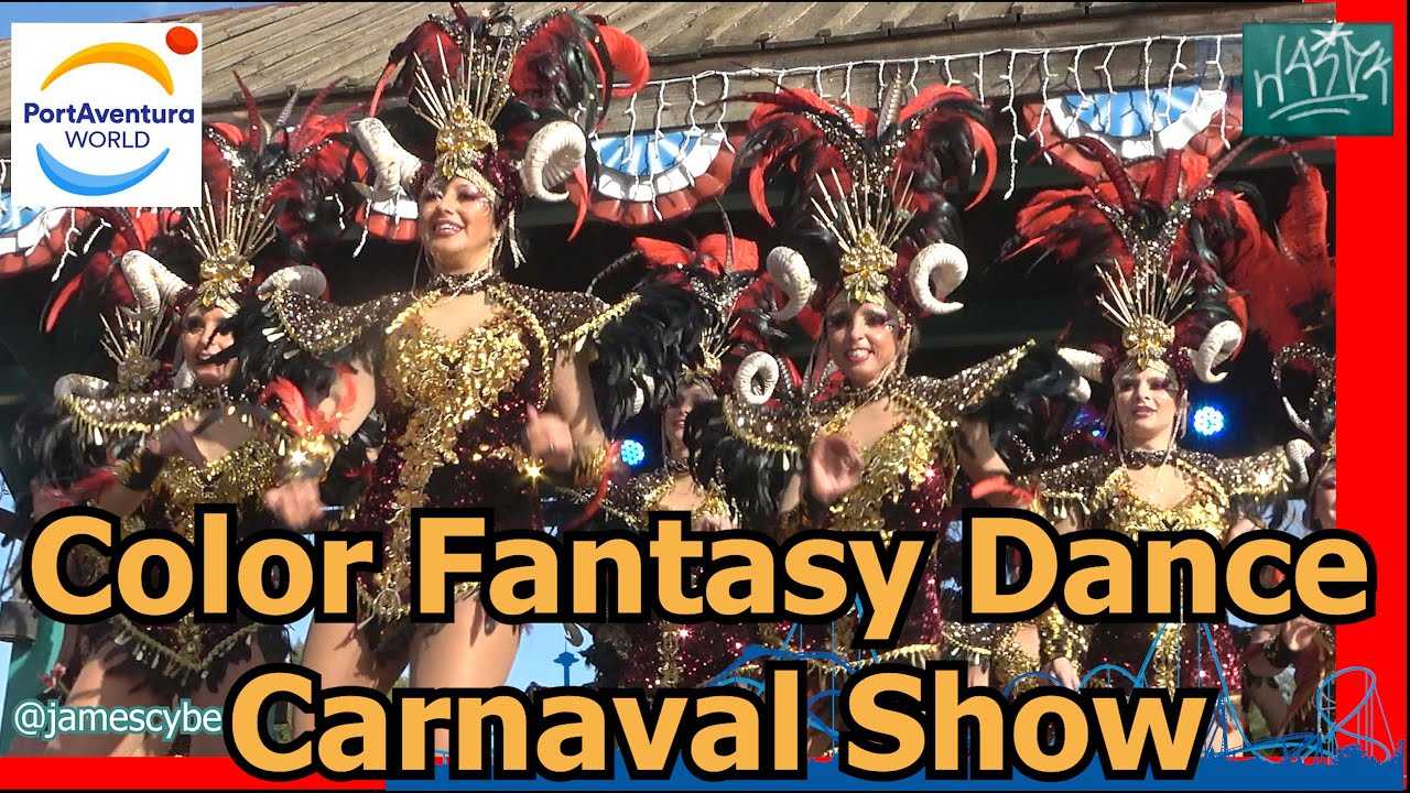 Color Fantasy Dance Carnaval Show 23 . PortAventura World - YouTube