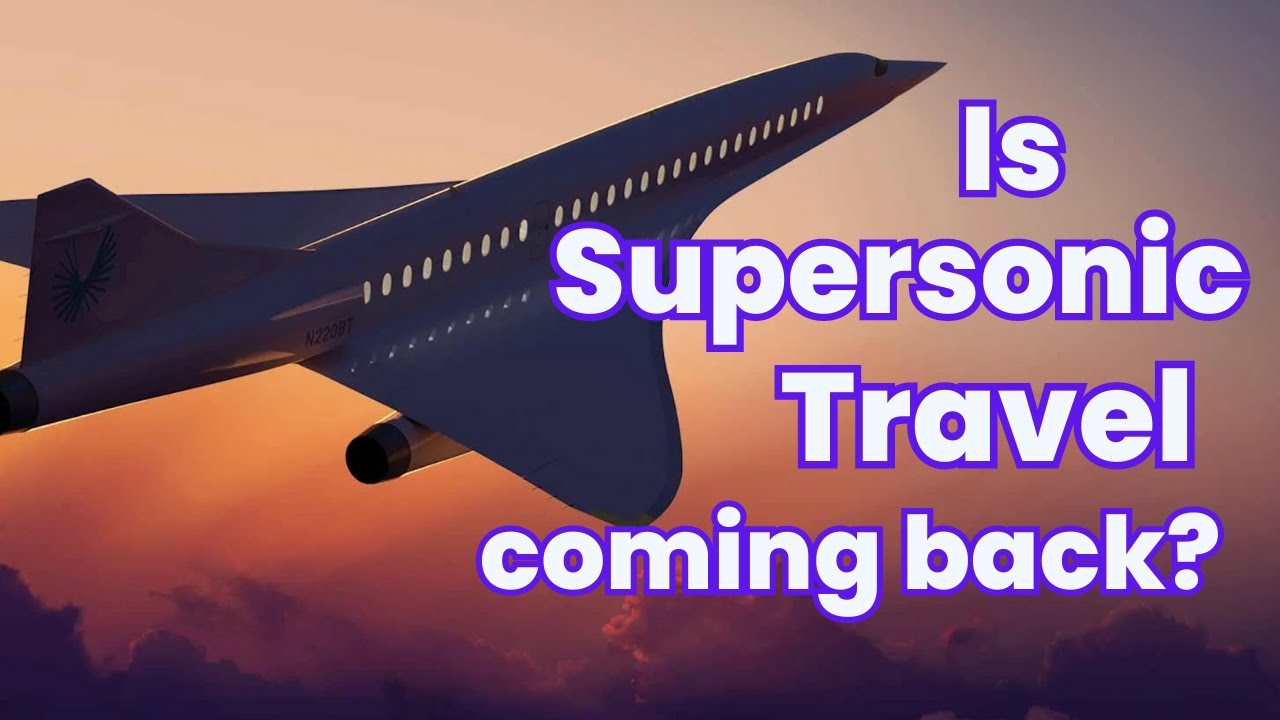 Episode 33: Is Supersonic Travel coming back? - YouTube
