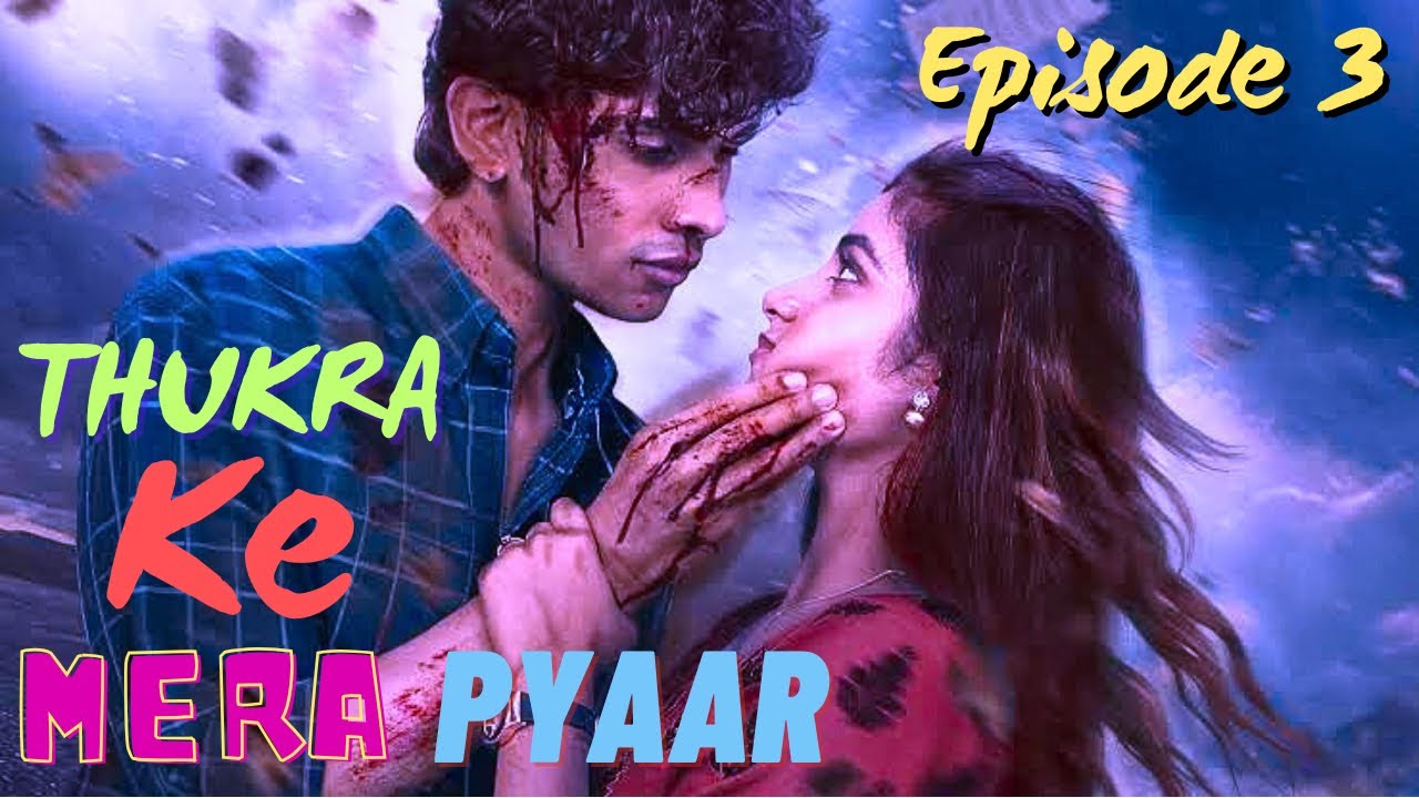 Thukra Ke Mera Pyaar Review | Episode 3 | Movie Review | Hindi | Thukra ...