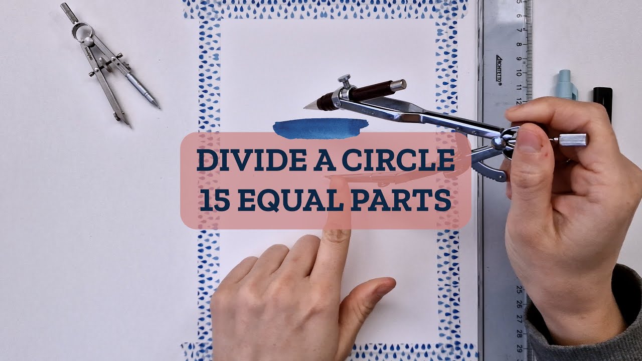 How to divide a circle into 15 equal parts (without a protractor) - YouTube