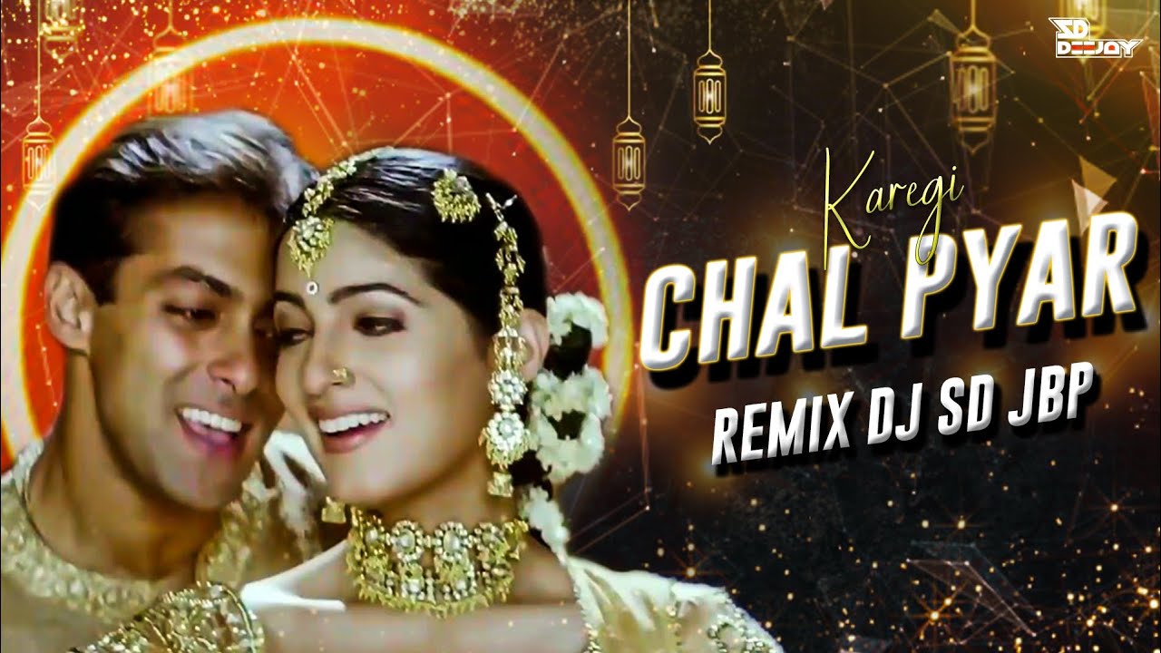 Chal Pyar Karegi | Remix | DJ SD JBP |Salman Khan | Twinkle Khanna ...