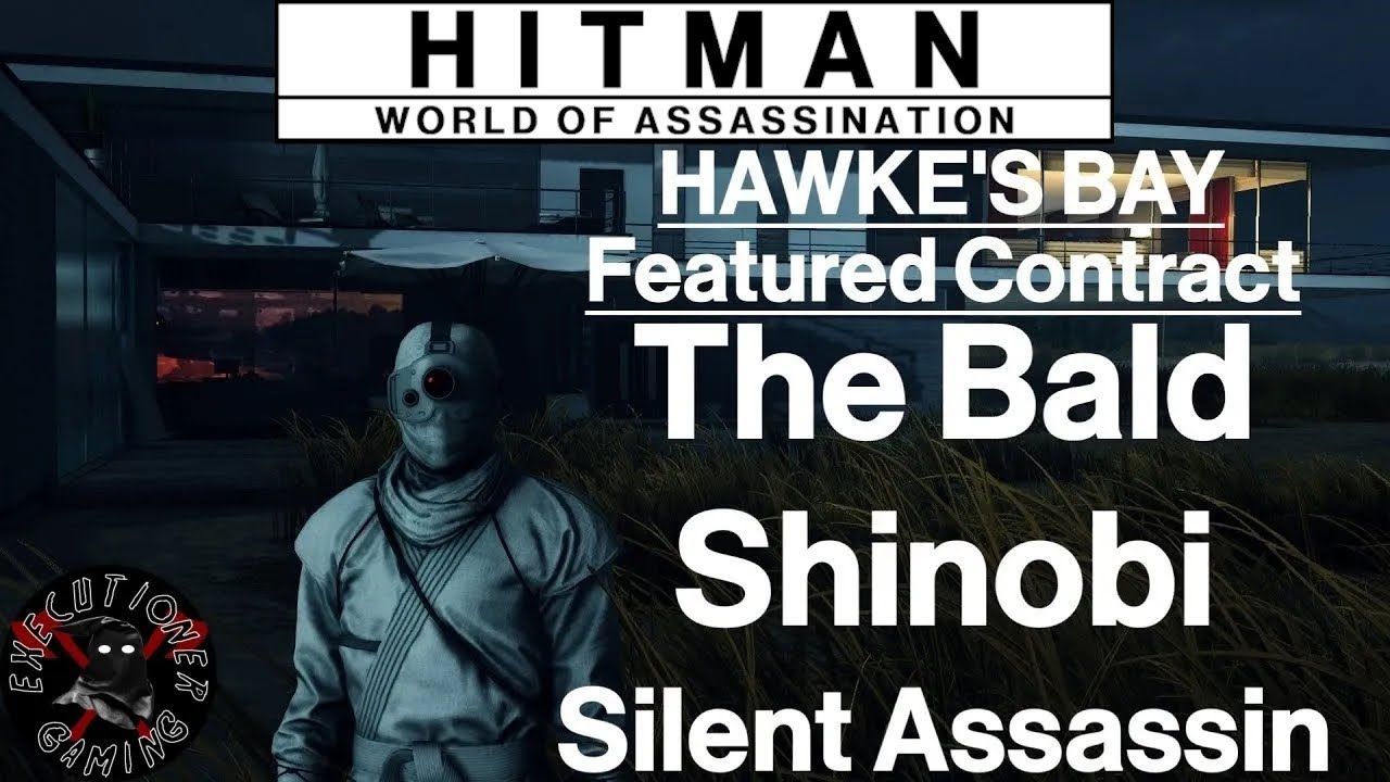 Hitman WoA: Hawke's Bay - Featured Contract - The Bald Shinobi - Silent ...