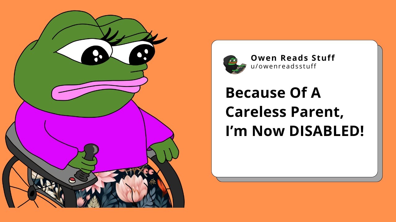 I’M DISABLED BECAUSE OF A CARELESS PARENT - YouTube