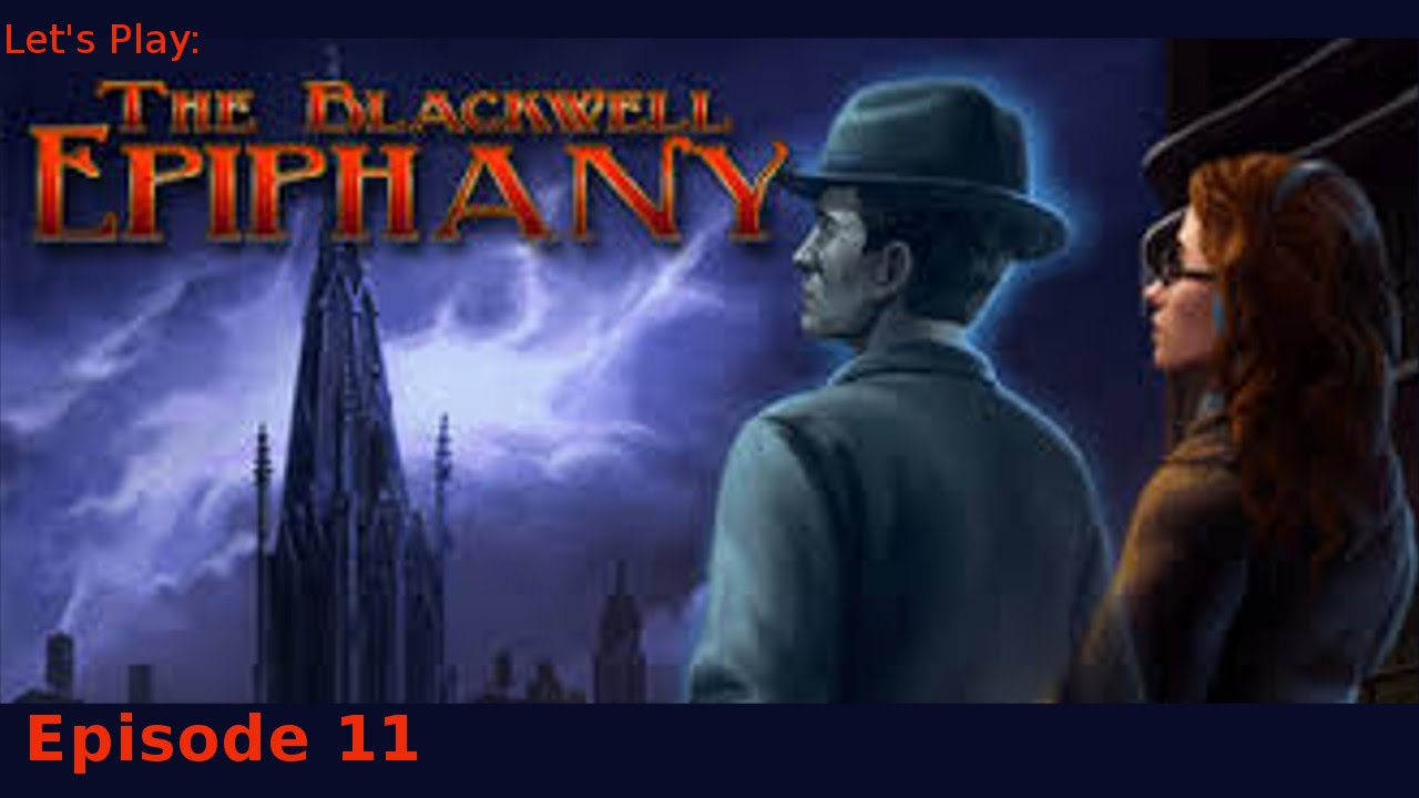 Betrayal! -Ep 11 Let's Play: The Blackwell Epiphany - YouTube