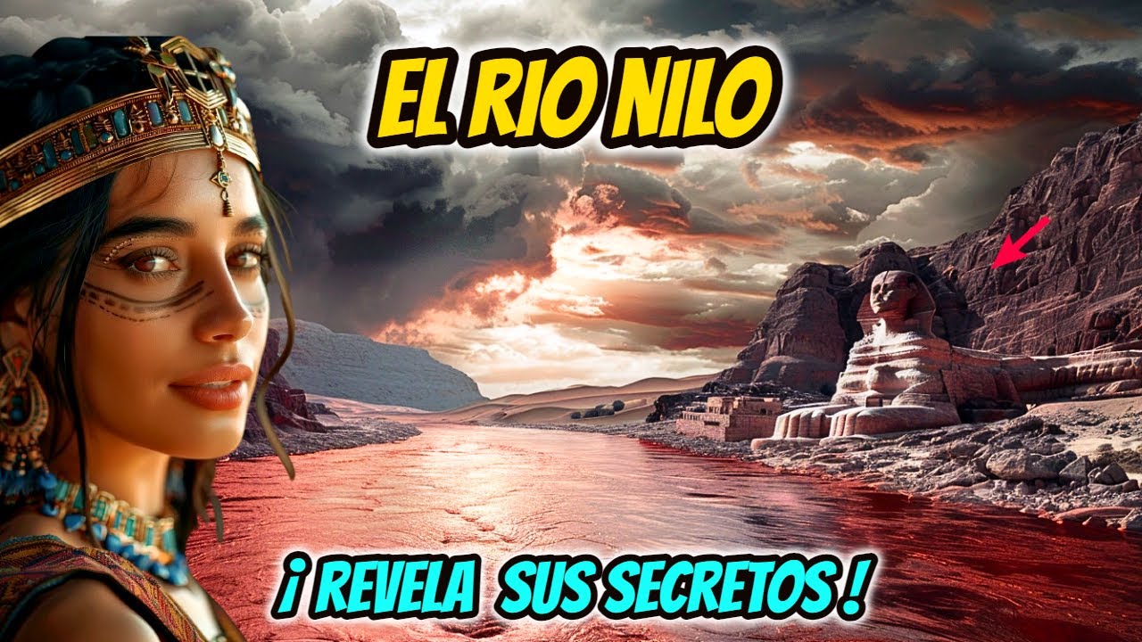 EL RIO NILO Y SUS MISTERIOS DOCUMENTAL🐫 ¿DONDE NACE Y DESEMBOCA EL RIO ...