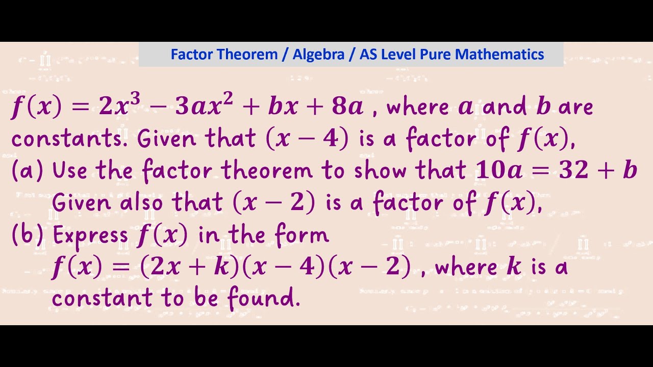 Factor Theorem / Algebra / AS Level Pure Mathematics - YouTube