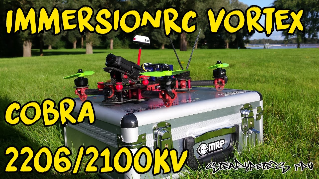 ImmersionRC Vortex FPV Racing Quad - Testing New Cobra 2206 2100kv ...