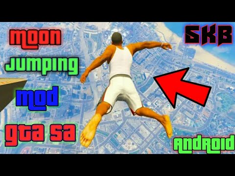 NEW MOON JUMP MOD[GTA SA ]NEW ADVACE CLEO SCRIPT//moon jump mod ...