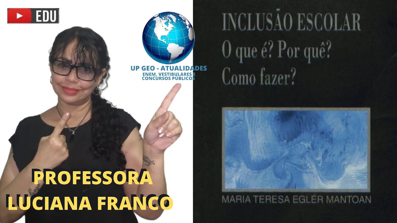 Inclusão Escolar: O que é? Por quê? Como fazer? | Mª Teresa Mantoan ...