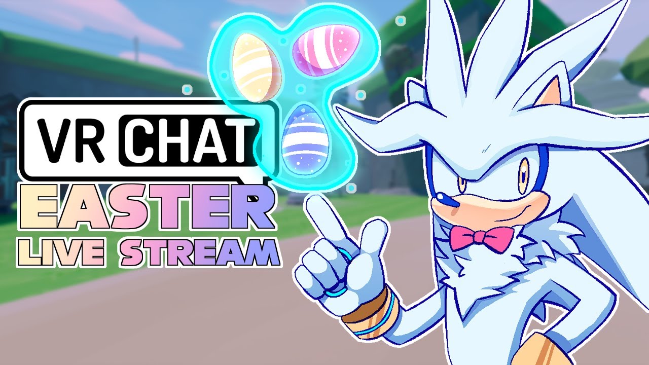 Silver's Easter VR Chat Stream With Friends! | HAPPY EASTER! - YouTube