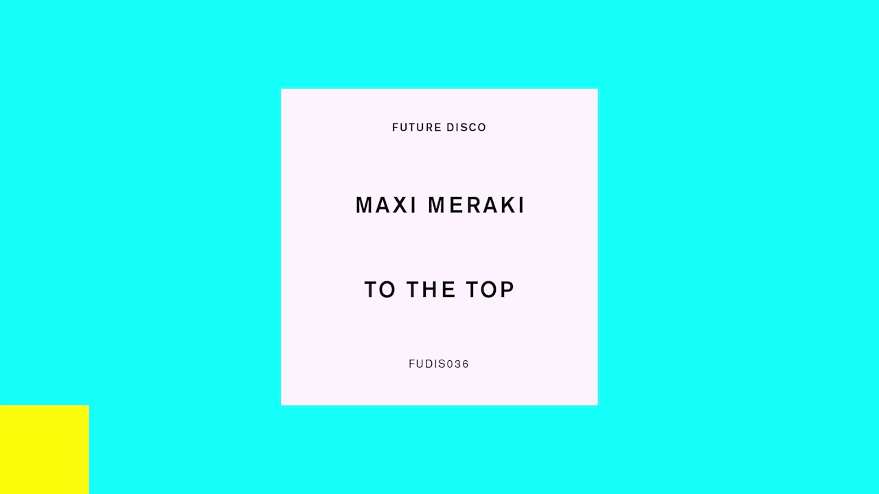 Maxi Meraki - To The Top - YouTube
