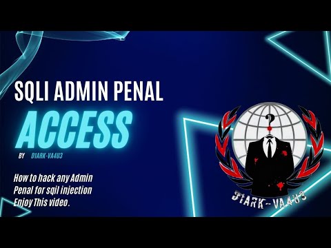 SQL Injection Tutorial: How to Access Admin Panels | D1ARK-VA4U3 VIDEO ...