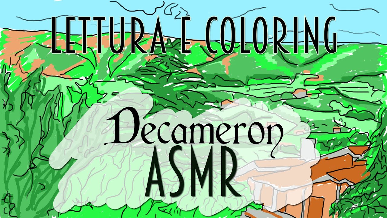 Lettura ASMR - Decameron pt4 Giorno 1 - Whispering, Video coloring ...