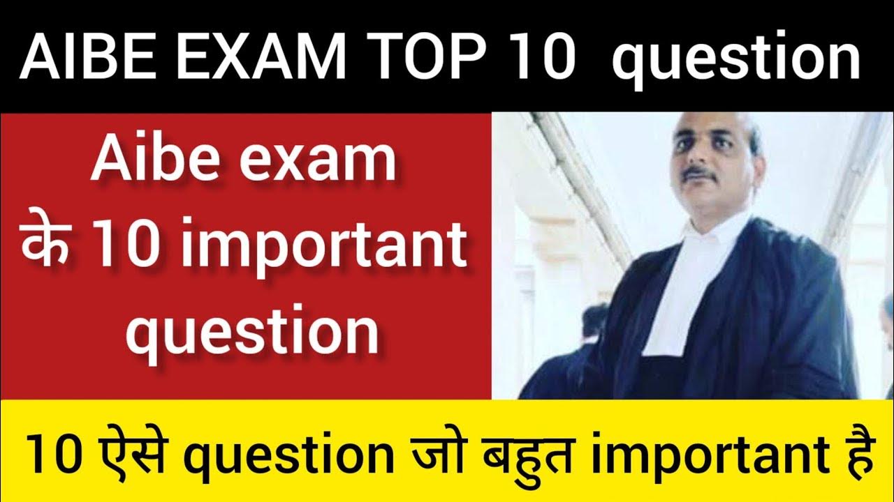 Aibe Exam Ke 10 Important Questions Aibe Exam Questions Paper aibe aibe-exam-ke-10-important-questions-aibe-exam-questions-paper-aibe