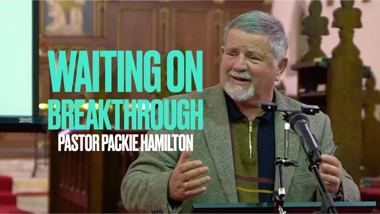 Waiting on Breakthrough - Pastor David 'Packie' Hamilton at Divine ...