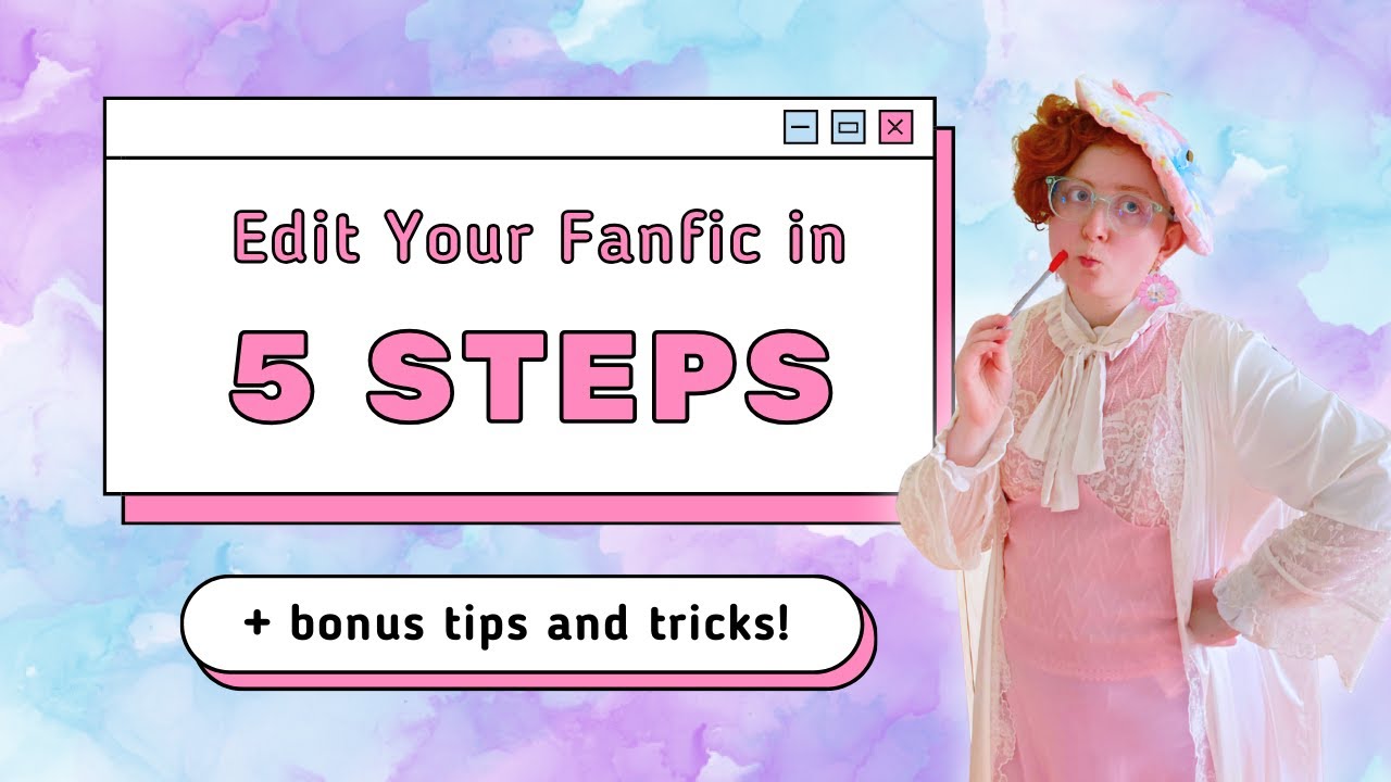 How to Edit Your Fanfiction - From First Draft to Masterpiece! - YouTube