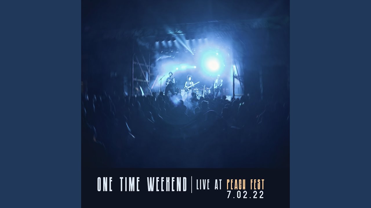 One Time Weekend (Live) - YouTube