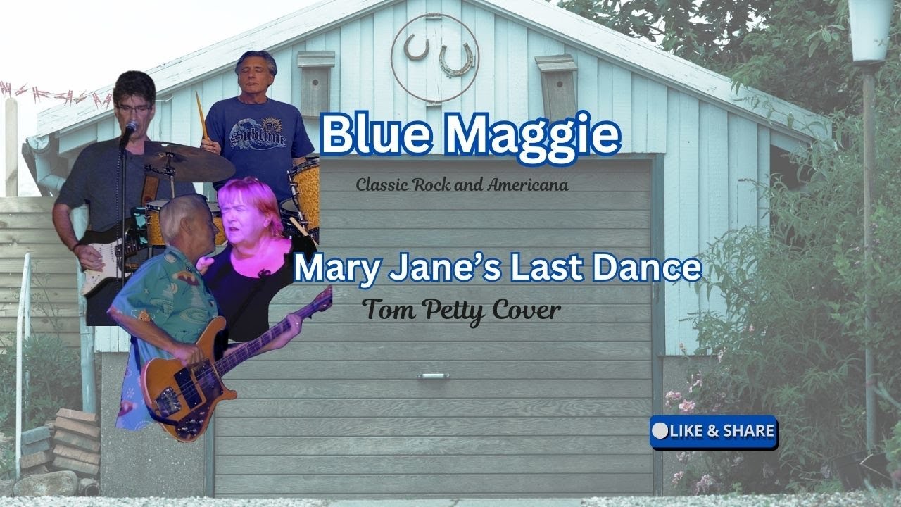 Mary Jane's Last Dance, Tom Petty cover by Blue Maggie. - YouTube