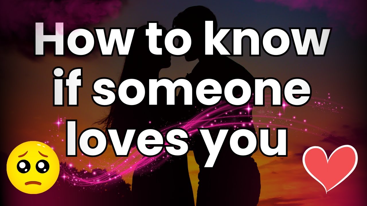 How to know if someone loves you ..,| Love Facts | Quotes - YouTube