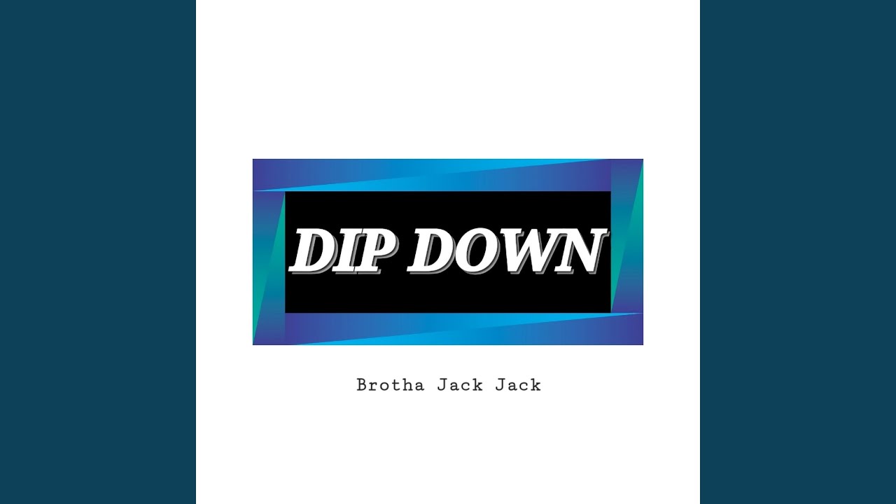 Dip Down - YouTube