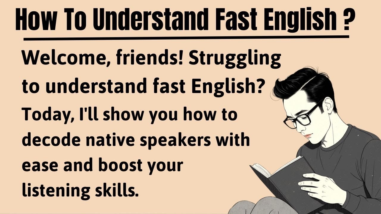 How To Understand Fast English ? || Mastering Fast English🔥 || Graded ...