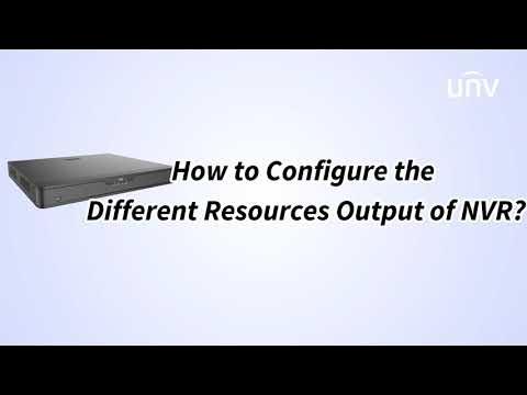 UNV【How to Video】Configure the Different Resources Output of NVR - YouTube