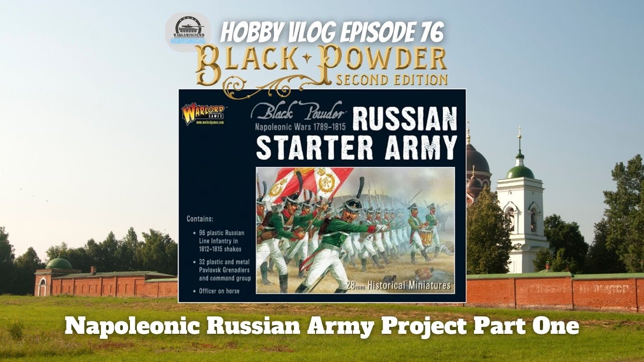 Hobby VLOG 76: Black Powder Russian Army Project Part One [VLOG] - YouTube