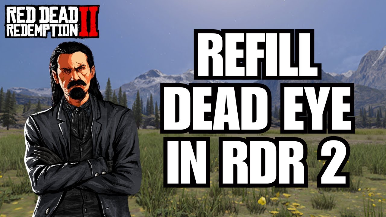 How to Refill Deadeye in Red Dead Redemption 2? - YouTube