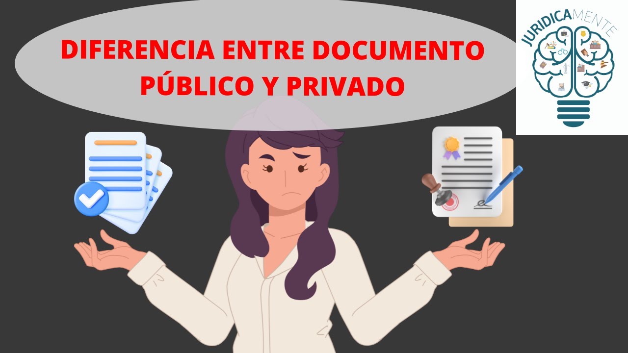 DIFERENCIA ENTRE DOCUMENTO PÚBLICO Y PRIVADO - YouTube