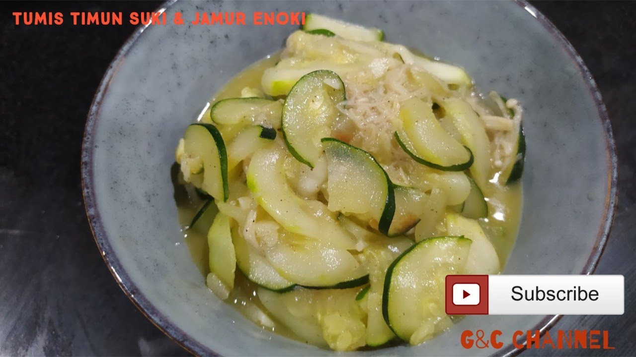 Tumis Timun Suki/ Jepang & Jamur Enoki - YouTube