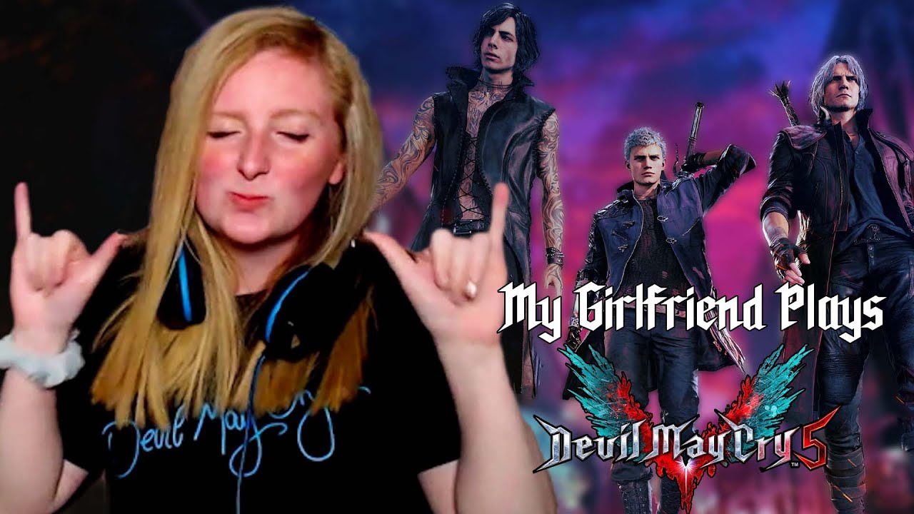 I Made My Girlfriend Play Devil May Cry 5 - YouTube