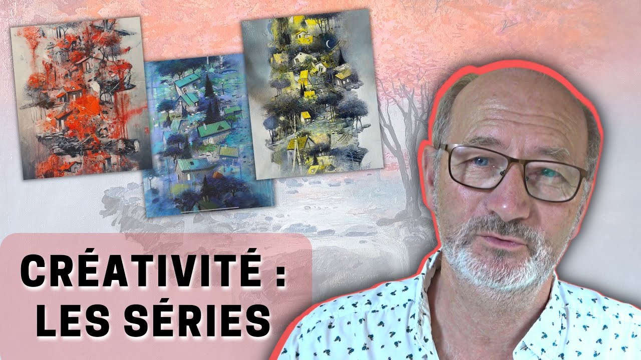 CRÉATIVITÉ EN PEINTURE : Préparer des séries à thème - YouTube