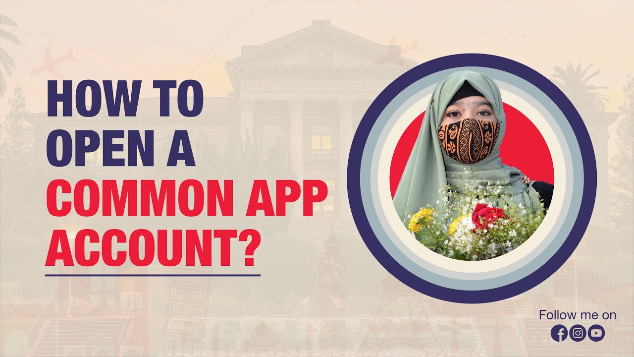 আমেরিকায় উচ্চশিক্ষা| How to open a Common App Account | Tutorial in ...