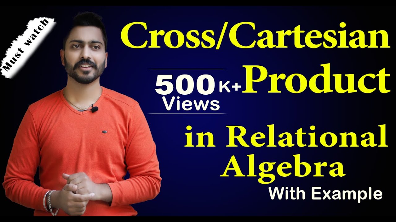 Lec 47 Cross Cartesian Product In Relational Algebra Database lec-47-cross-cartesian-product-in-relational-algebra-database