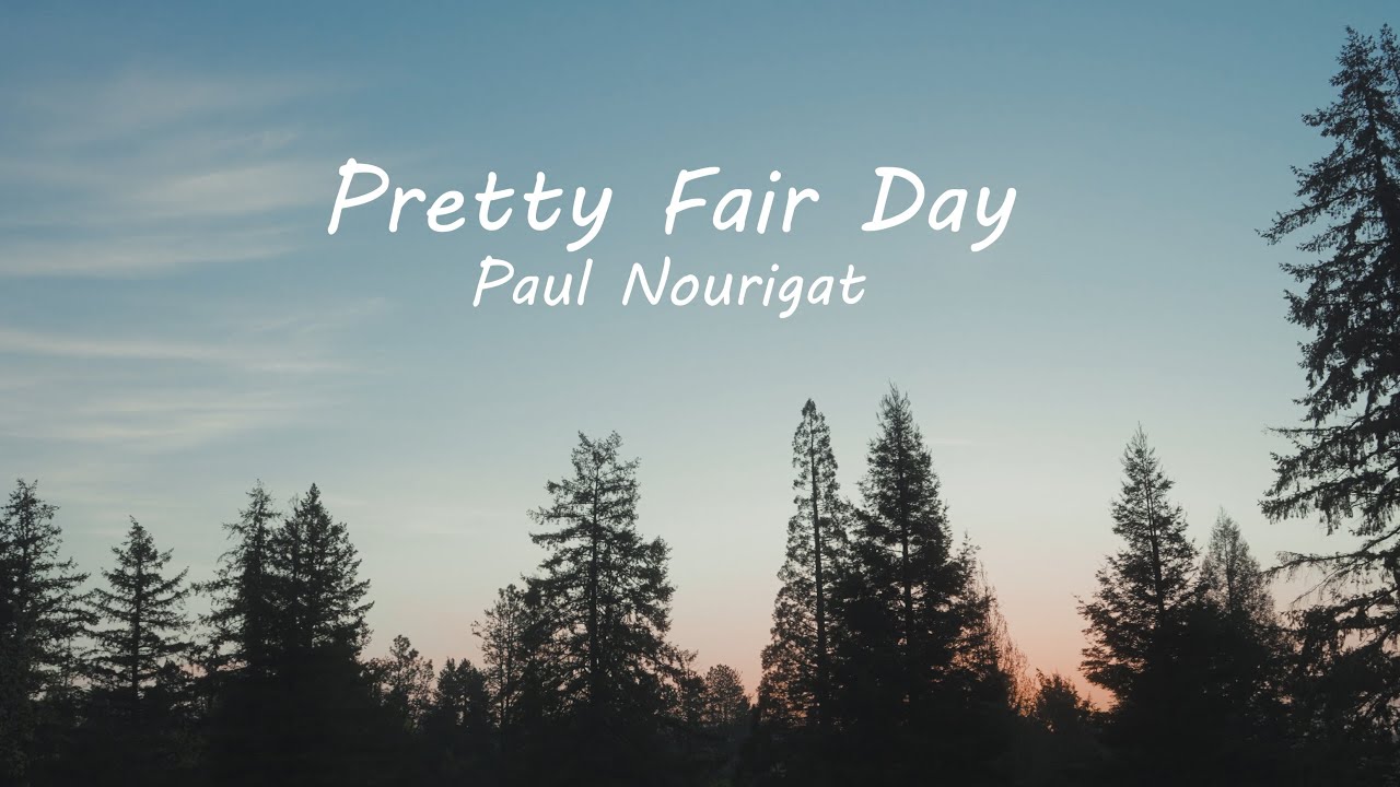 Pretty Fair Day - YouTube
