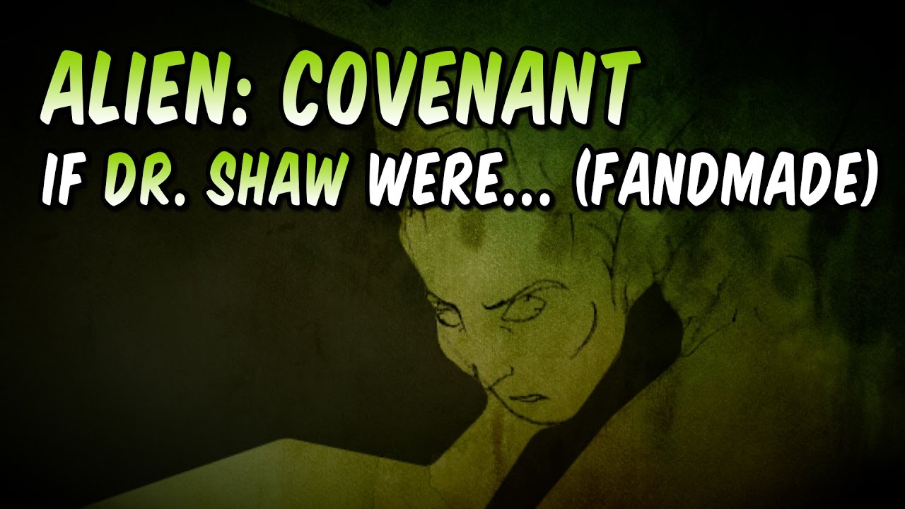 [Alien: Covenant] If Dr. Shaw were… - YouTube