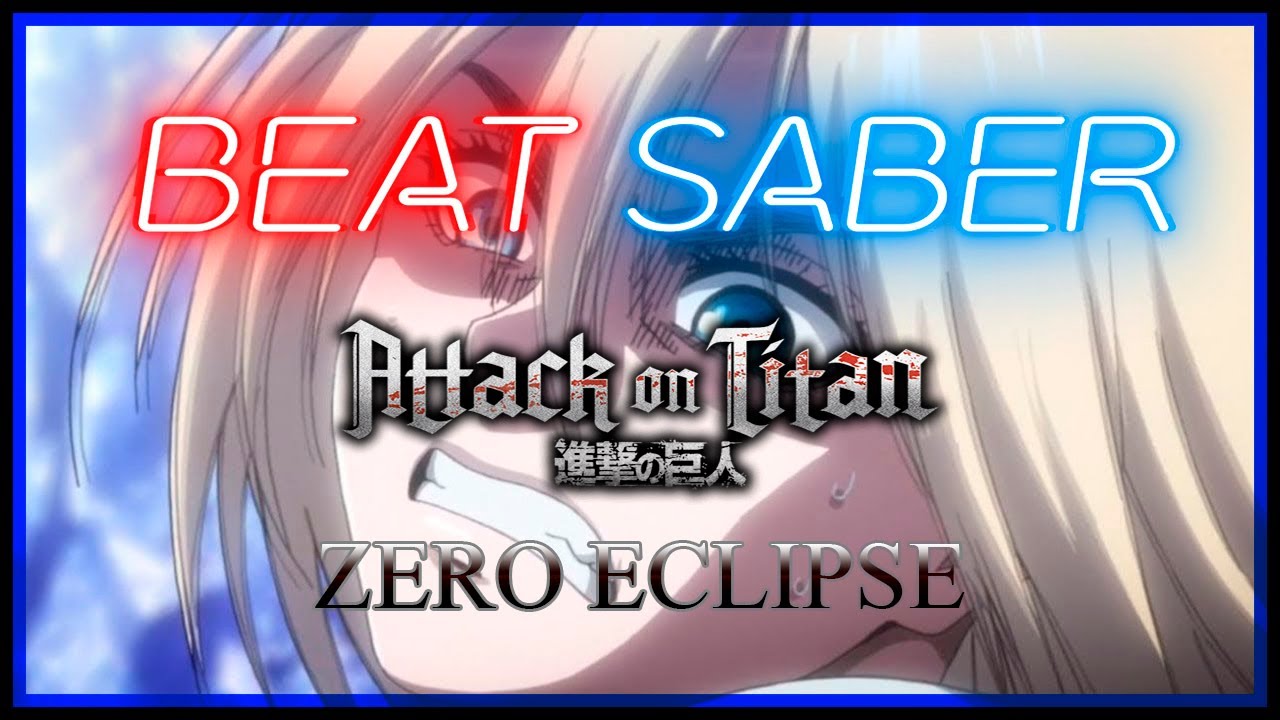 Beat Saber | Zero Eclipse - Attack on Titan OST | Expert - YouTube