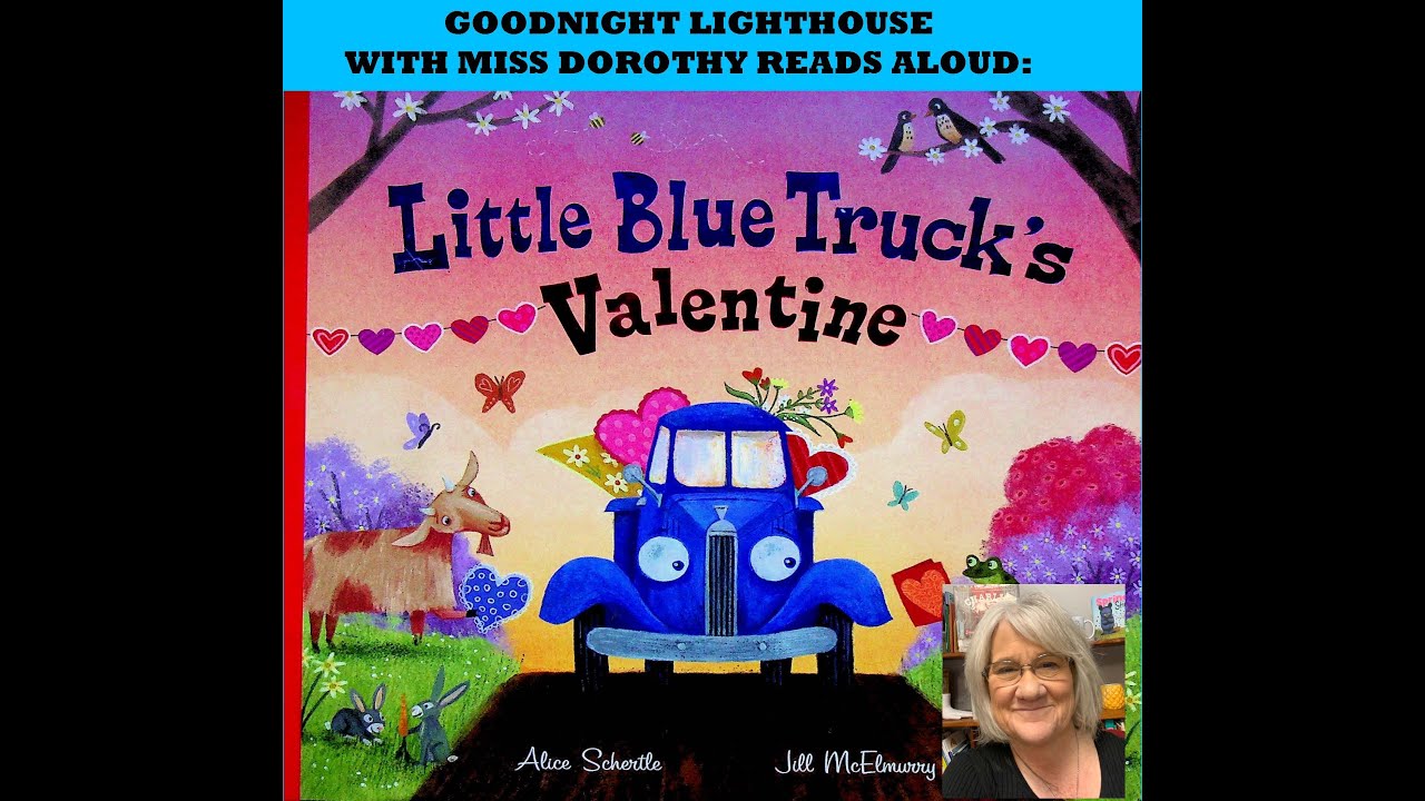 Kids Books Read Aloud "Little Blue Truck's Valentine" by Alice Schertle ...
